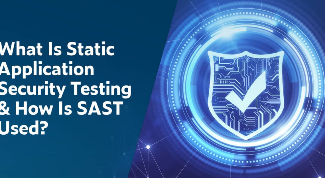 All you need to know about Static Application Security Testing