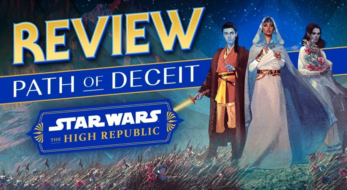 The High Republic: Path of Deceit Review - Jedi, Cults & Intrigue