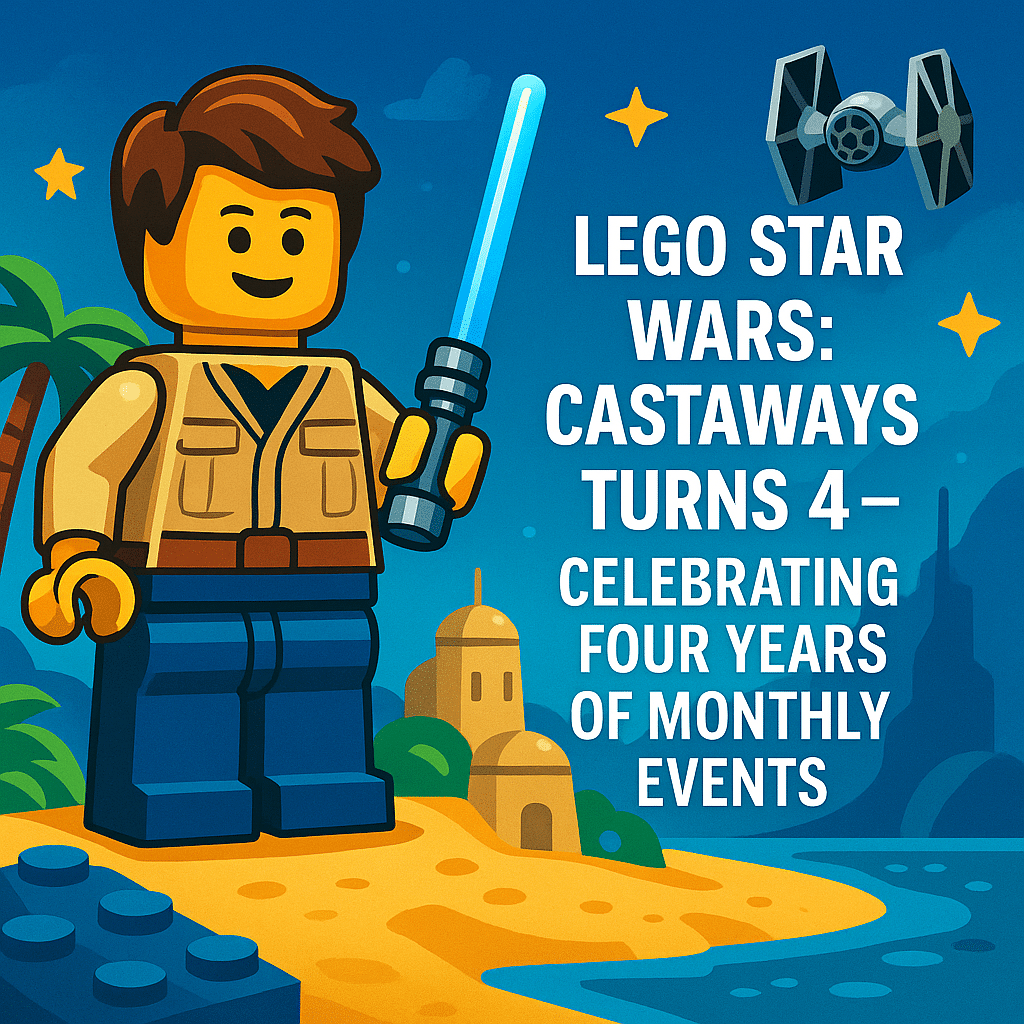LEGO Star Wars: Castaways Turns 4 – Celebrating Four Years of Monthly ...