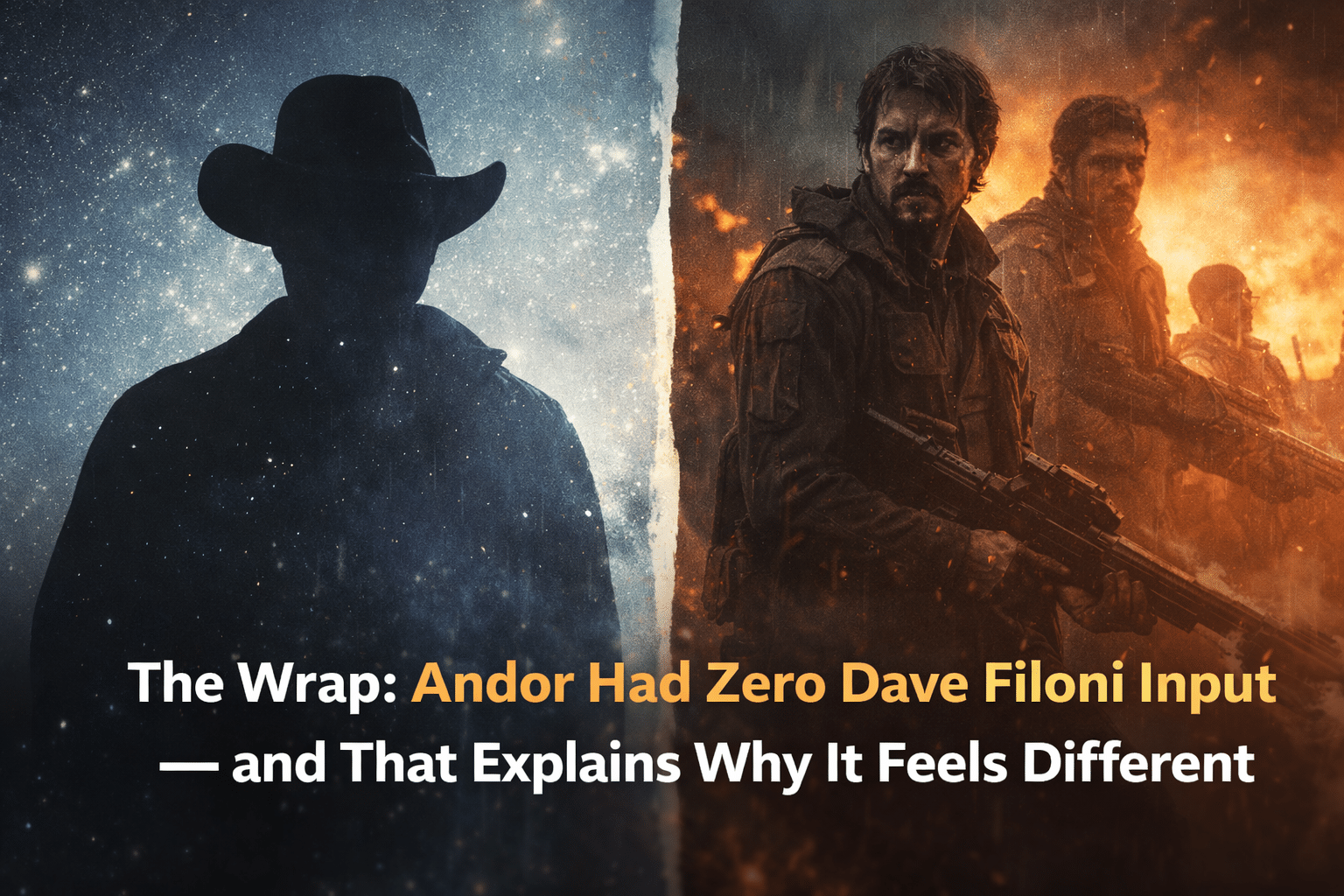 The Wrap: Andor Had “Zero Input” From Dave Filoni (And It Shows)