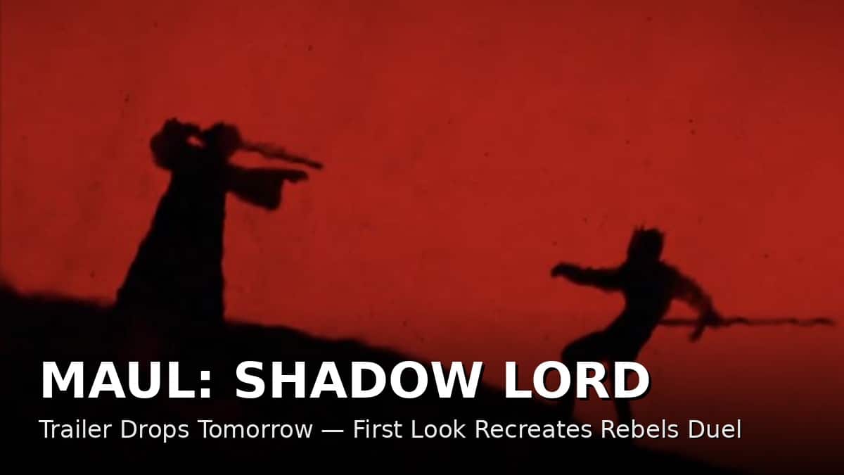 MAUL: SHADOW LORD Trailer Drops Tomorrow — First Look Recreates Rebels Duel