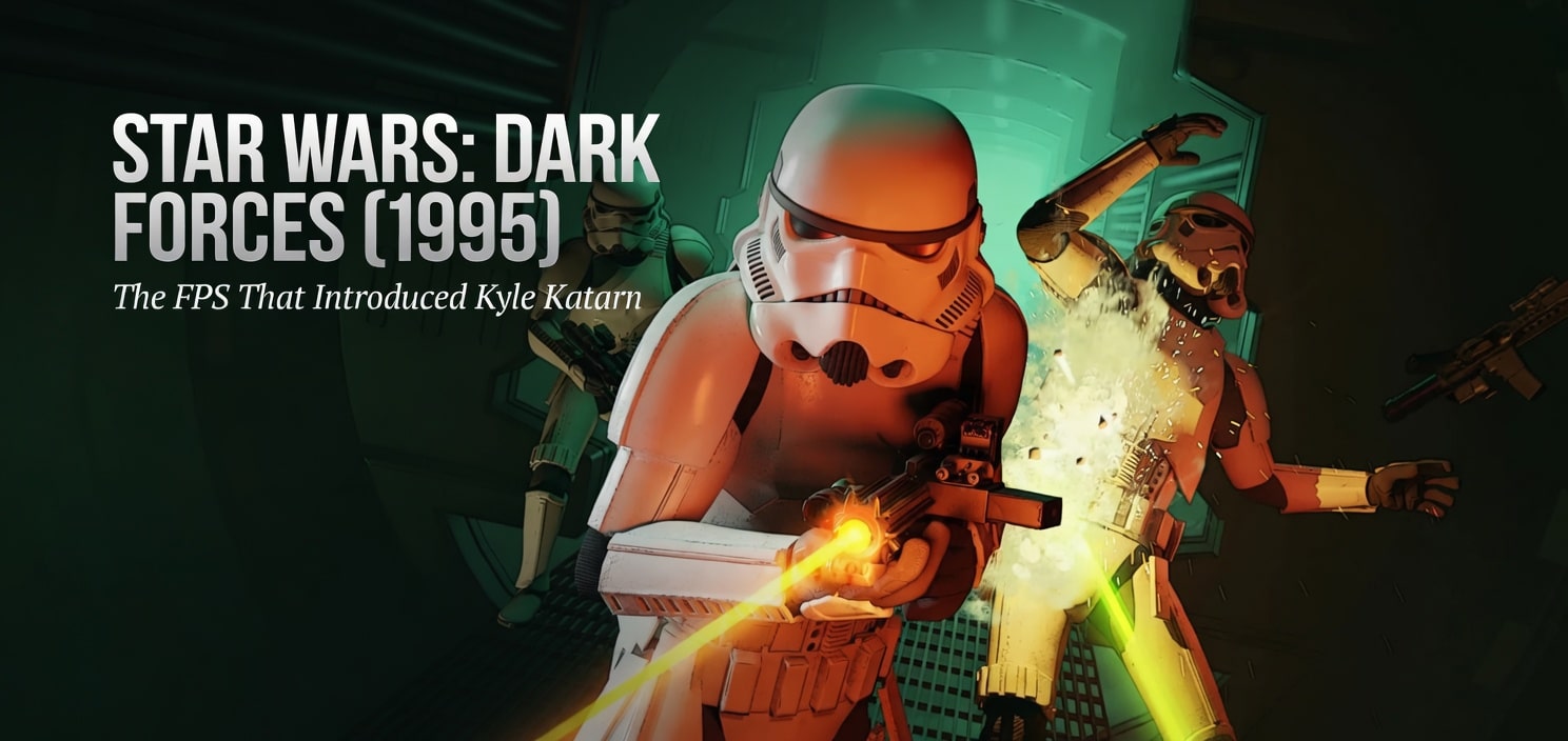 Star Wars: Dark Forces (1995) – The FPS That Introduced Kyle Katarn