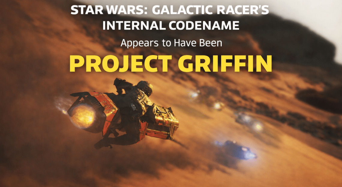 Star Wars: Galactic Racer’s Codename Appears to Have Been Project Griffin