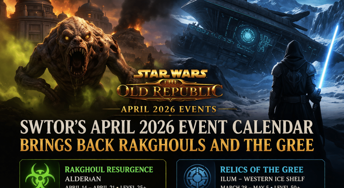 SWTOR April 2026 Events Bring Back Rakghoul Resurgence and Relics of ...