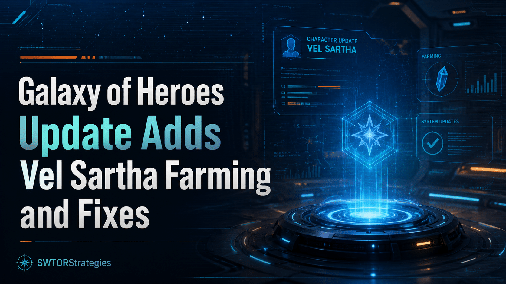 Galaxy of Heroes Update Adds Vel Sartha Farming and Fixes